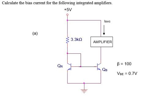 Solved Calculate The Bias Current For The Following Chegg