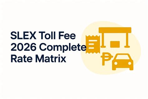 Slex Toll Fee 2026 15 Plazas Complete Rate Matrix For Class 1 2 3