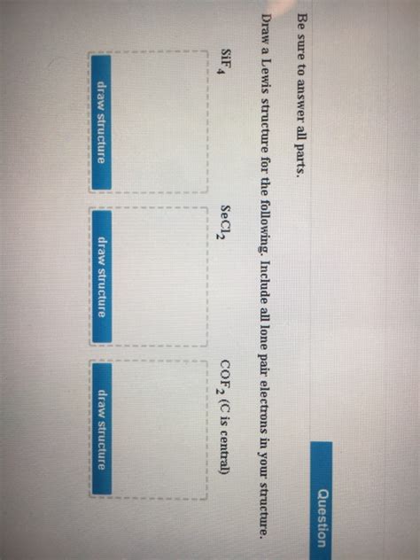 Solved Draw A Lewis Structure For The Following Include All Chegg