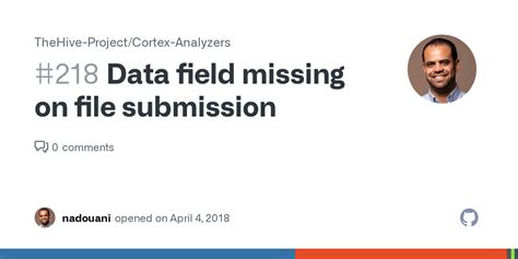 Data Field Missing On File Submission · Issue 218 · Thehive Projectcortex Analyzers · Github