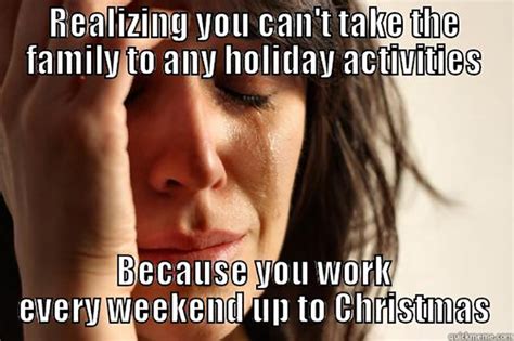 16 Relatable Memes About Working Holiday Retail Invisionmagcom