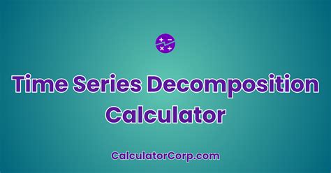 Time Series Decomposition Calculator