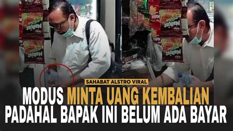 BAPAK-BAPAK MAU Menipu di Warung Madura, Modus Minta Uang Kembalian Padahal Belum Bayar. - YouTube