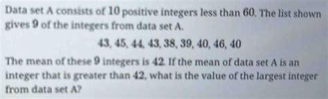 solved data set a consists of 10 positive integers less than 60 the