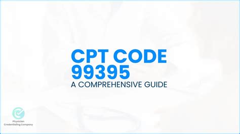 Billing Guidelines For Cpt Code 99395 Essential Insights