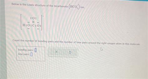Solved Below Is The Lewis Structure Of The Bicarbonate