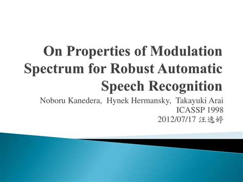 Ppt On Properties Of Modulation Spectrum For Robust Automatic Speech