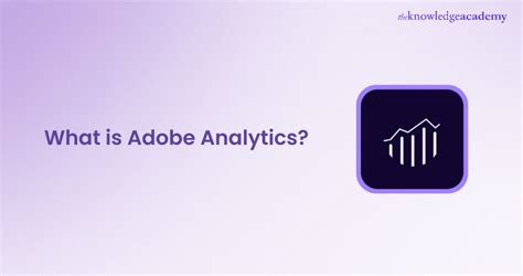 What Is Adobe Analytics A Briefly Explanation