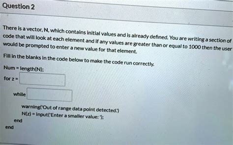 Solved Using Matlab Code Question2 There Is A Vectornwhich Contains