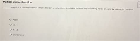 Solved Multiple Choice Questionanalysis Is A Form Of