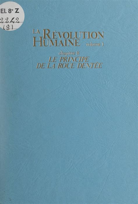 La Révolution Humaine 1 Le Principe De La Roue Dentée Ebook Por