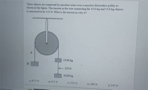 Three Objects Are Connected By Massless Wires Over A Massless
