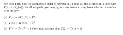 Solved For Each Part Find The Asymptotic Order Of Growth Of