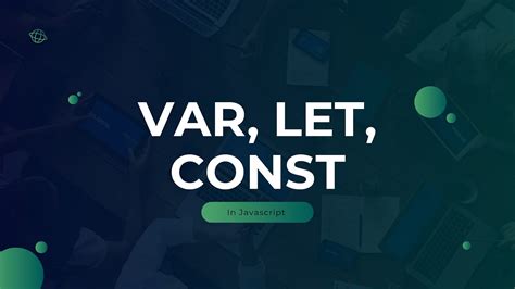 Mastering Var Let And Const In Javascript The Ultimate Guide For Developers 🚀 By Shubham