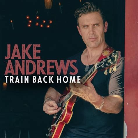 Release Jake Andrews Train Back Home