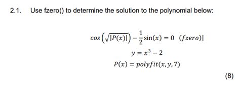 solved 2 1 use fzero to determine the solution to the