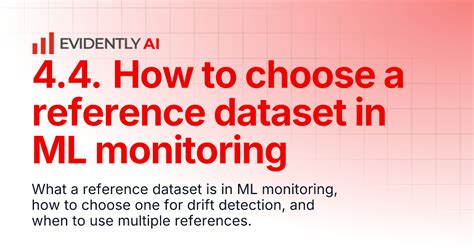 44 How To Choose A Reference Dataset In Ml Monitoring Evidently Ai