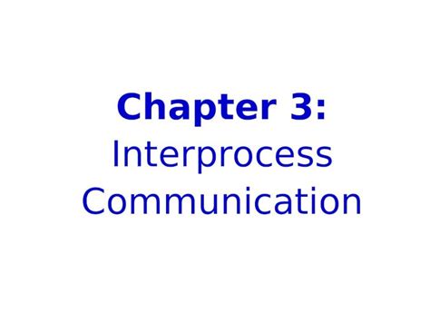 Ppt Chapter 3 Interprocess Communication Dokumentips