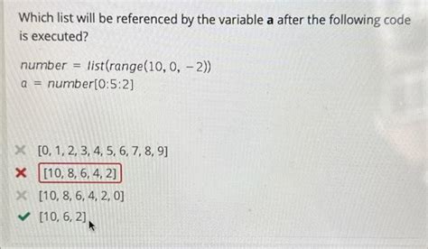 Solved Which List Will Be Referenced By The Variable A After Chegg