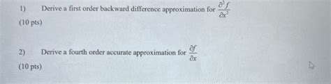 Solved Of Derive A First Order Backward Difference Chegg