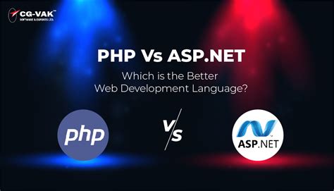 Php Vs Aspnet Which Is The Better Web Development Language Cg Vak Software And Exports Ltd