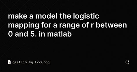 Gistlib Make A Model The Logistic Mapping For A Range Of R Between 0