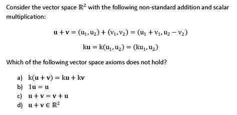 Solved Consider The Vector Space R2 With The Following