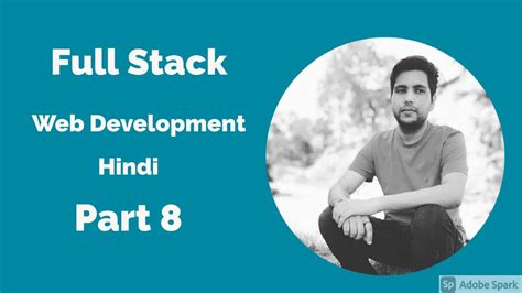 Full Stack Development In Hindi Part 8 Full Stack Web Development In Hindi By Devefy Ashish