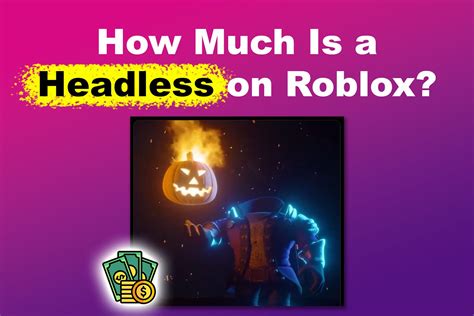 How Much Is A Headless Horseman Roblox Headless Heads Alvaro