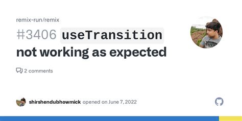 `usetransition` Not Working As Expected · Issue 3406 · Remix Runremix · Github
