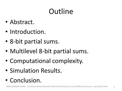 Fast Block Motion Estimation With 8 Bit Partial Sums Using Simd