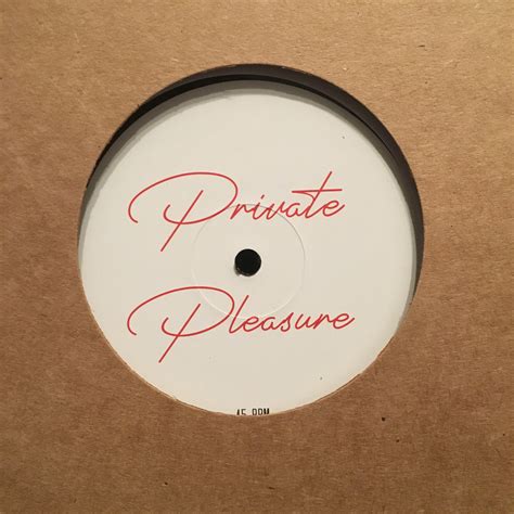 Private Pleasure Just Preview Clips Full Tracks Vinyl Only Private