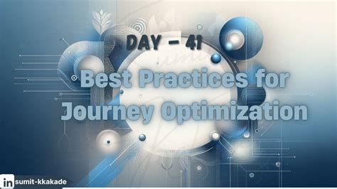 day 41 best practices for journey optimization