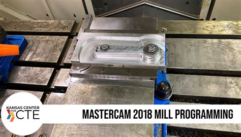 Mastercam 2018 Mill Programming Kccte