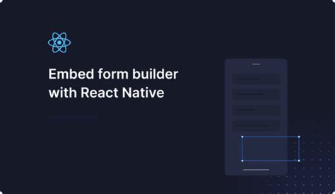 Embed A Form Builder With React Native Joyfill