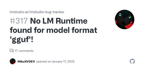 No LM Runtime Found For Model Format Gguf Issue 317 Lmstudio Ai Lmstudio Bug Tracker