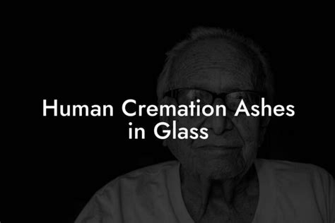Human Cremation Ashes In Glass Eulogy Assistant Human Cremation Ashes In Glass Eulogy Assistant