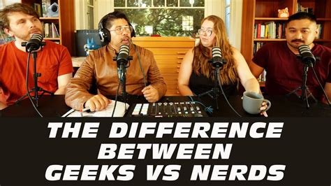 Whats The Difference Between Geek Vs Nerd Youtube