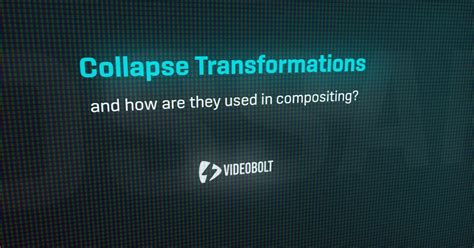 Collapse Transformations Motion Graphics Glossary