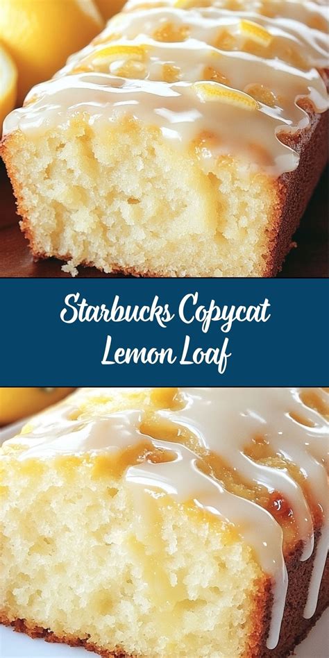 Starbucks Lemon Bread Artofit