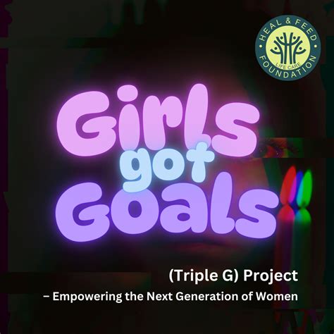 Girls Got Goals Triple G Project Heal And Feed Life Care Foundation