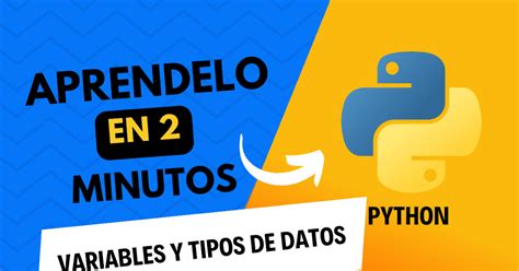 🐍 Variables Y Tipos De Datos Python Aprendelo En 2 Minutos ☑️