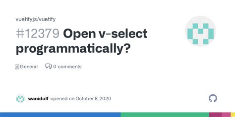 open v select programmatically · vuetifyjs vuetify · discussion 12379