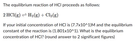 Solved The Equilibrium Reaction Of Hcl ﻿proceeds As