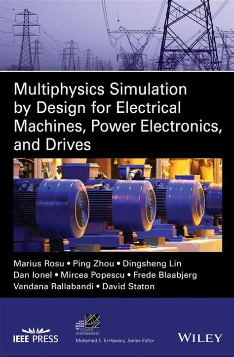 Multiphysics Simulation By Design For Electrical Machines Power