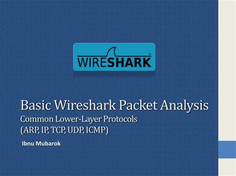 ppt basic wireshark packet analysis common lower layer protocols