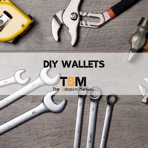 DIY Wallets The Bitcoin Manual