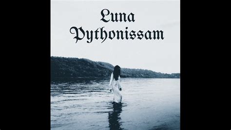 Luna Pythonissam Somnium Youtube