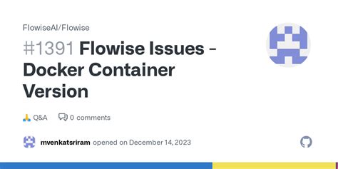 Flowise Issues Docker Container Version · Flowiseai Flowise