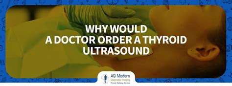 Why Would A Doctor Order A Thyroid Ultrasound Aqmdi